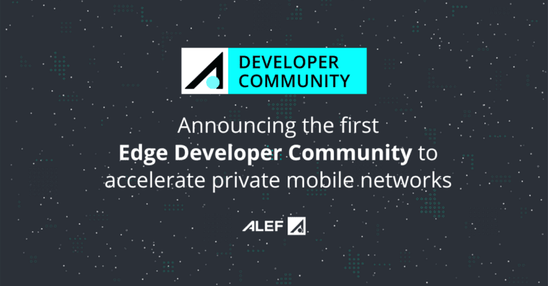 Alef Launches First 5G Edge Developer Community to Advance Enterprise ...