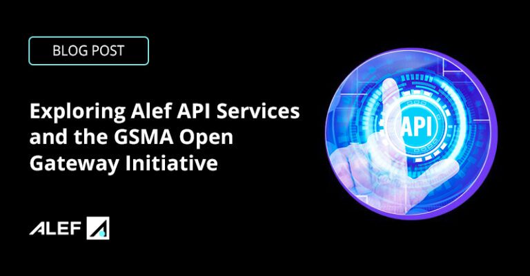 Exploring Alef API Services and the GSMA Open Gateway Initiative